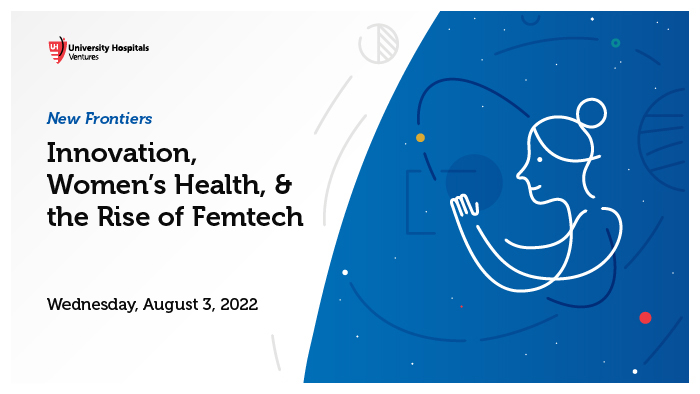 The Rise of Femtech with UH Clinical Innovators - University Hospitals ...